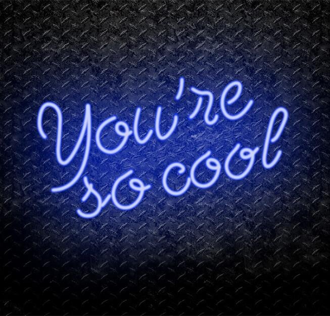 Buy You Are So Cool Neon Sign Online // Neonstation